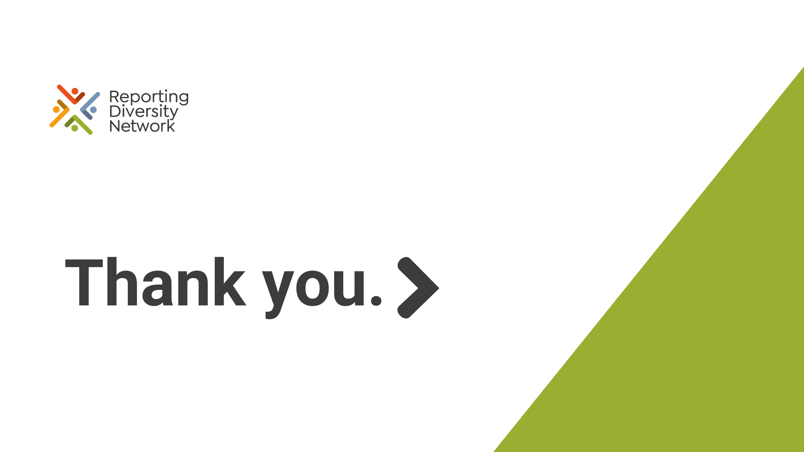THANK YOU FOR LETTING US KNOW - Reporting Diversity Network